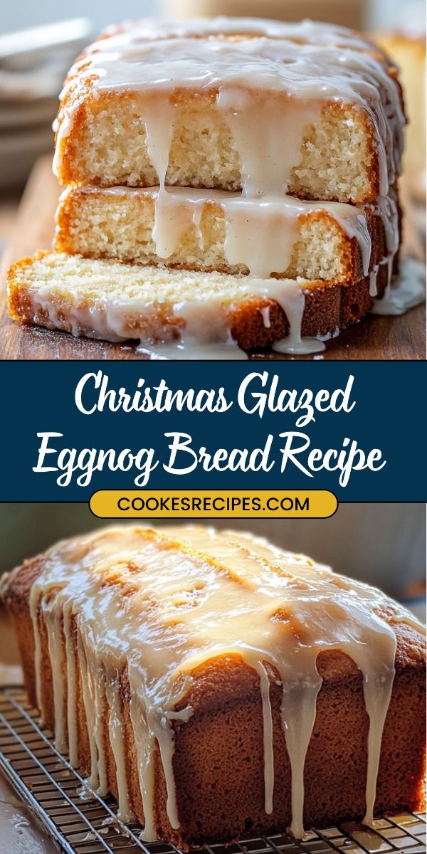 Christmas Glazed Eggnog Bread Recipe